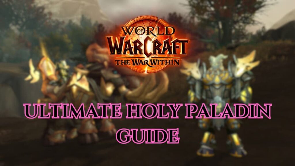 World of Warcraft: Holy Paladin muda na atualização The War Within ...
