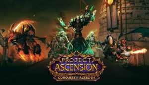 A Blizzard ataca o servidor privado WoW Project Ascension: os jogadores ...